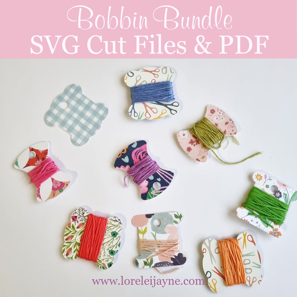 Bobbin Bundle SVG and PDF files – Lorelei Jayne